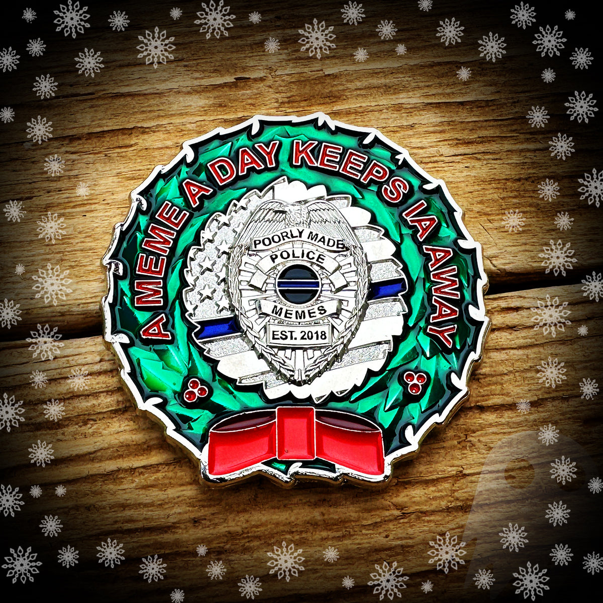 Official Poorly Made Police Memes Christmas Coin – GHOST PATCH